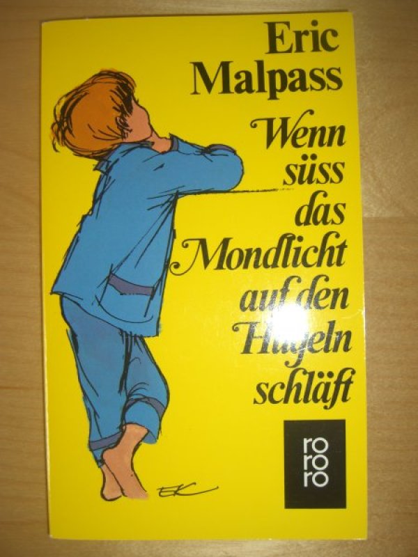 Wenn süß das Mondlicht auf den Hügeln schläft. Roman von Eric Malpass ...