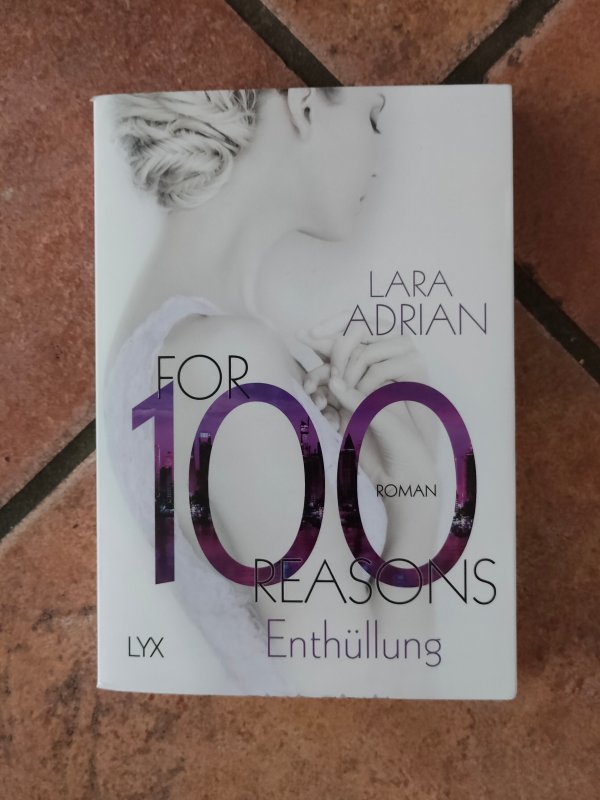 For 100 Reasons - Enthüllung (Die 100-Reihe, Band 3) von Lara Adrian ...