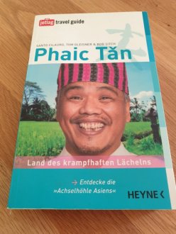 Phaic Tan: Land des krampfhaften Lächelns von Santo Cilauro ; Tom ...
